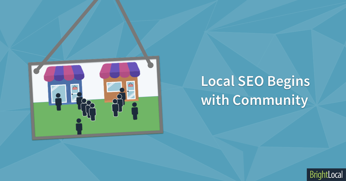 Local SEO Begins with Community - BrightLocal